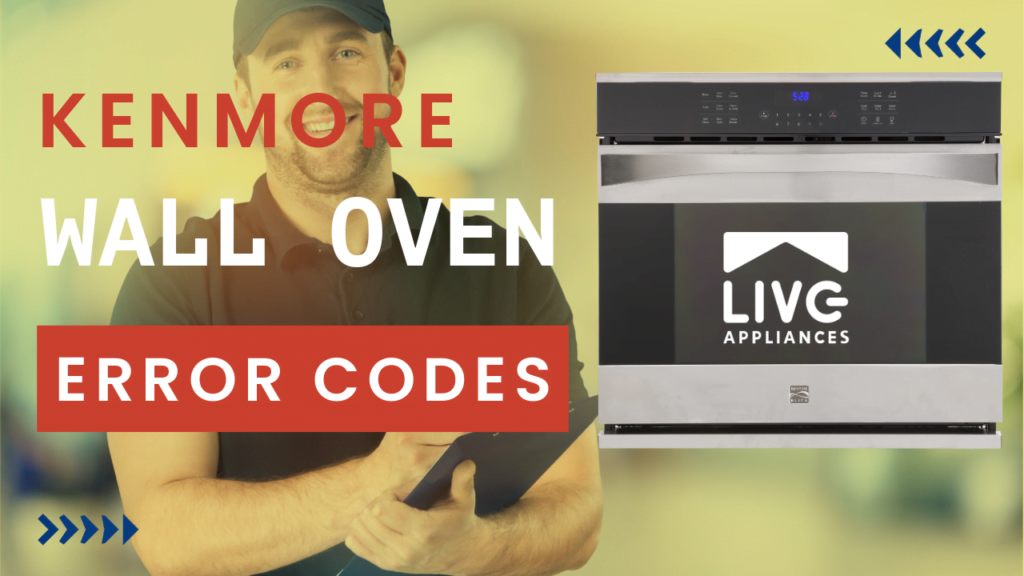 Kenmore Wall Oven Critical Microwave Error codes - Live Appliances Service