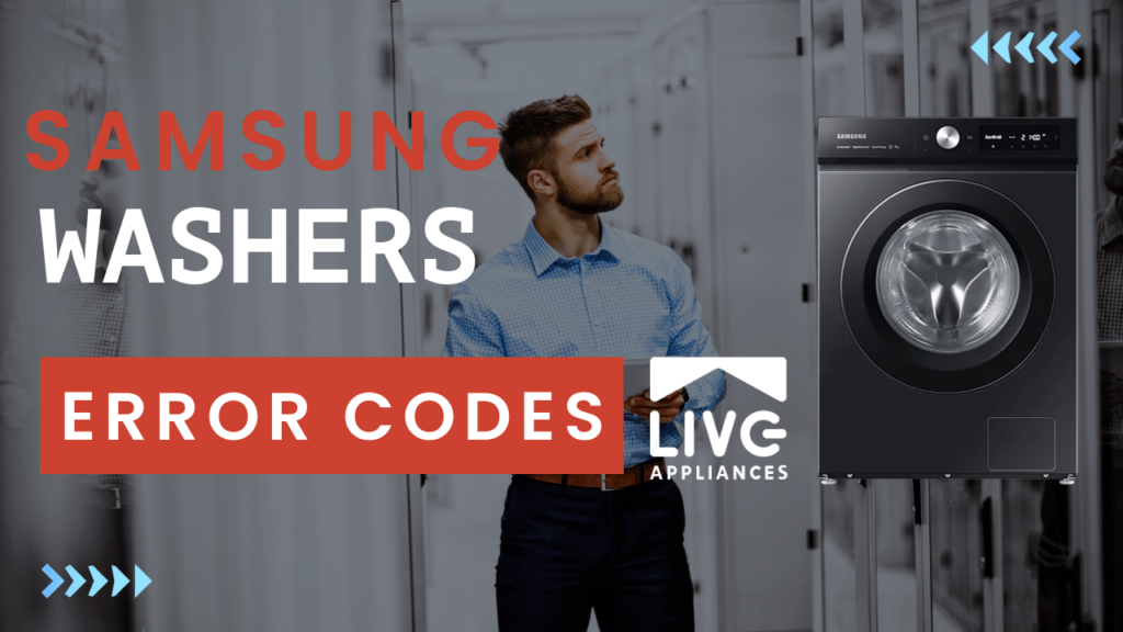 Error Codes for Samsung Washers - Live Appliances Service