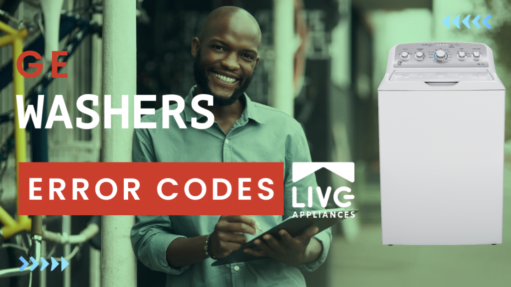 Error Codes for GE Washers - Live Appliances Service