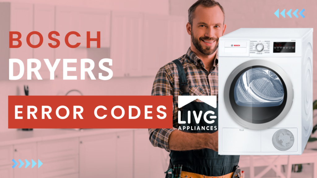 Error Codes for Bosch Dryers - Live Appliances Service