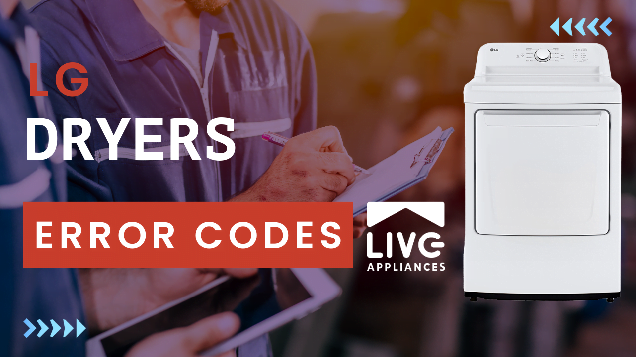 LG Dryer Error Codes Live Appliances Service LG Dryer Error Codes Live Appliances Service