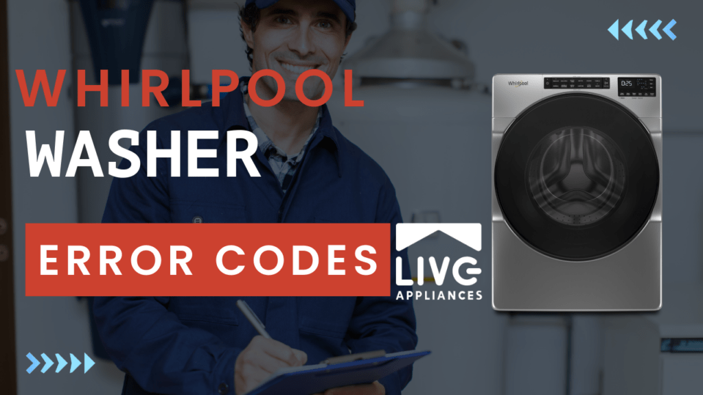 Best Solutions for Whirlpool Washer Error Codes - Live Appliances Service
